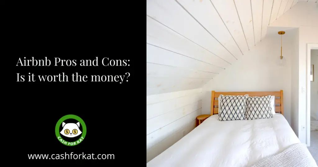 Airbnb Pros and Cons: Is it worth the money? — Cash for Kat Airbnb Pros and Cons: Is it worth the money? — Cash for Kat