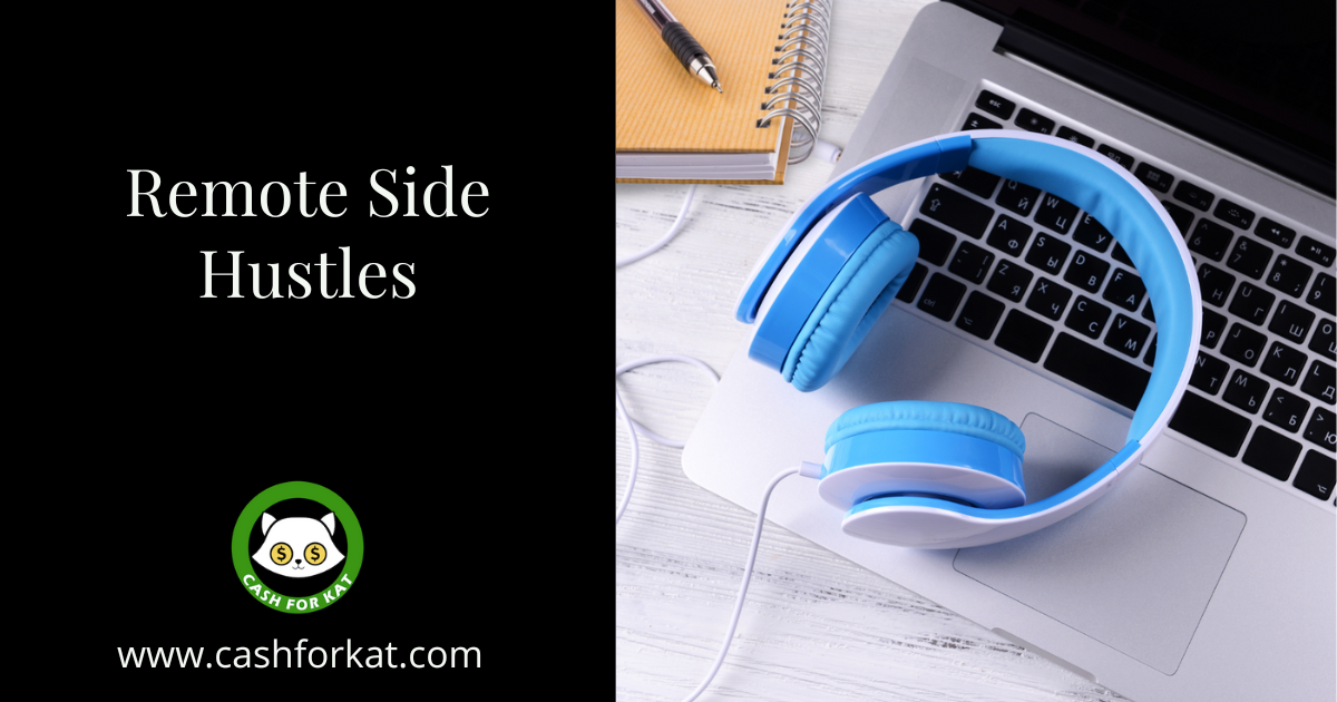 9 Remote Side Hustles To Earn Money from Home! — Cash for Kat