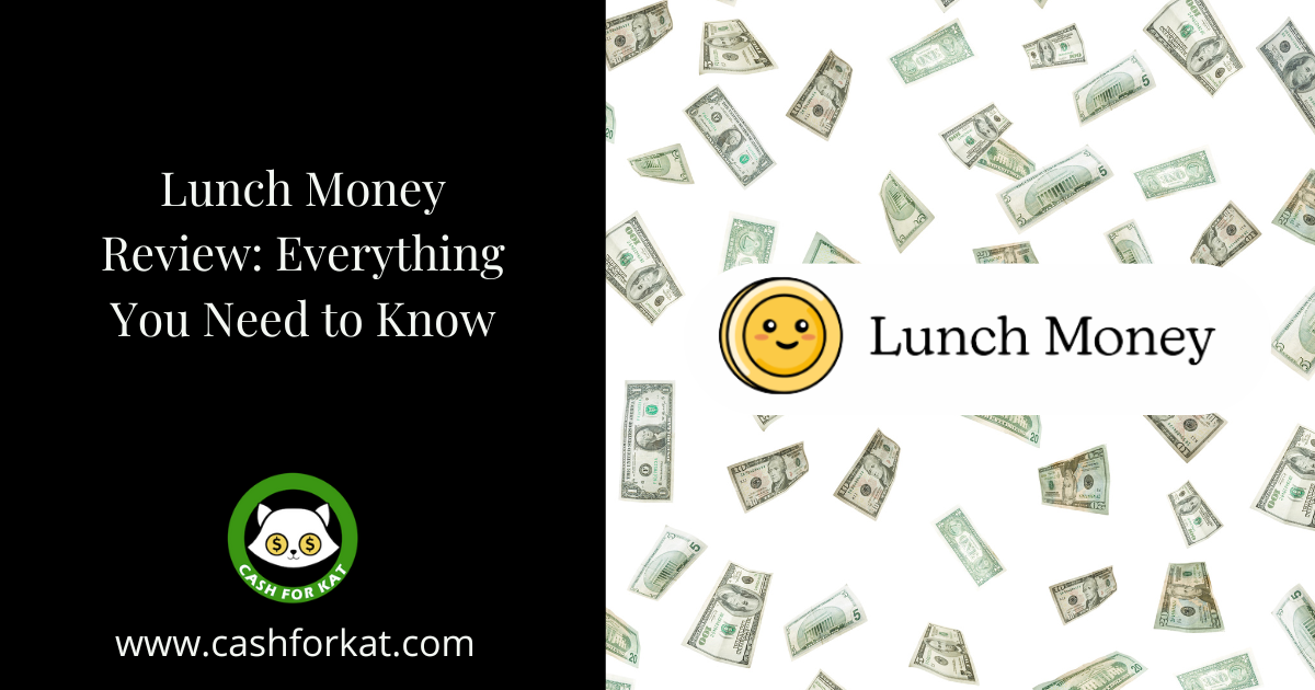 Lunch Money Review: Everything You Need to Know — Cash for Kat